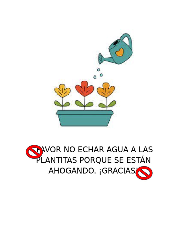 Favor No Echar Agua A Las Plantitas Porque Se Están Ahogando | PDF