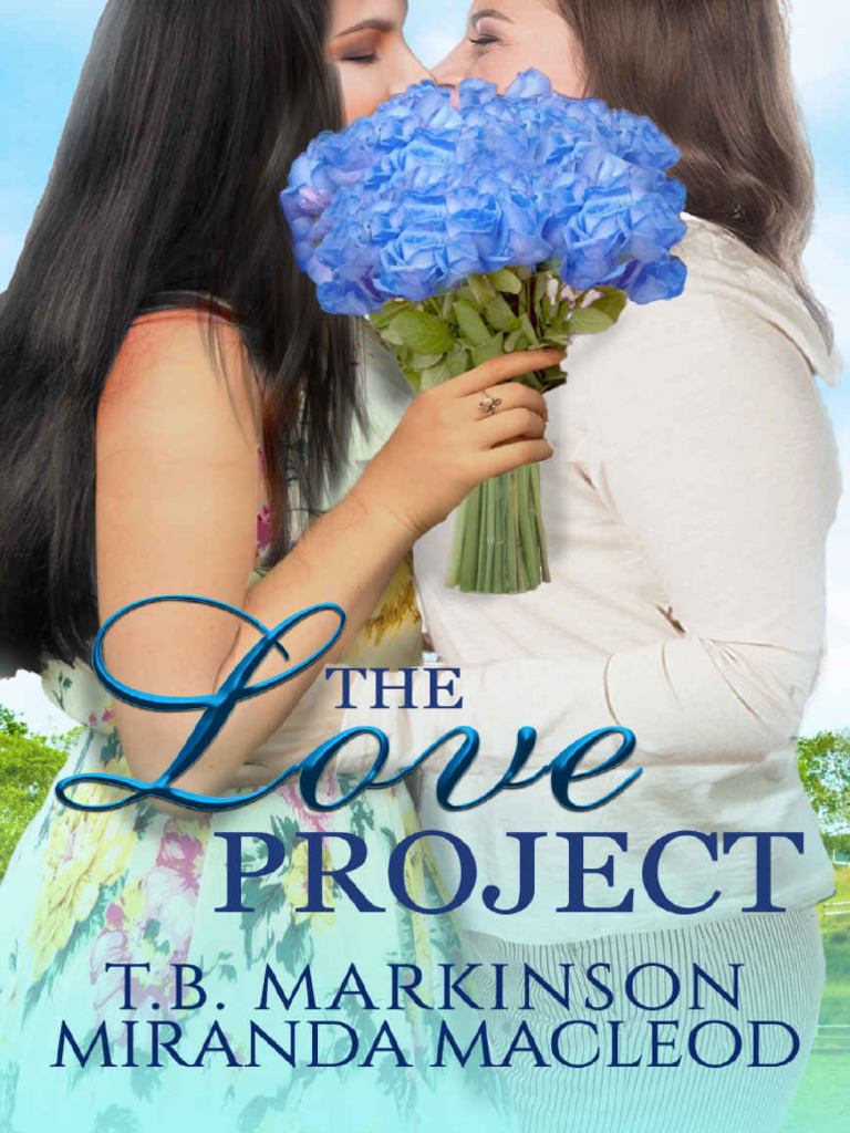 The Love Project Markinson T.B. MacLeod Miranda | PDF