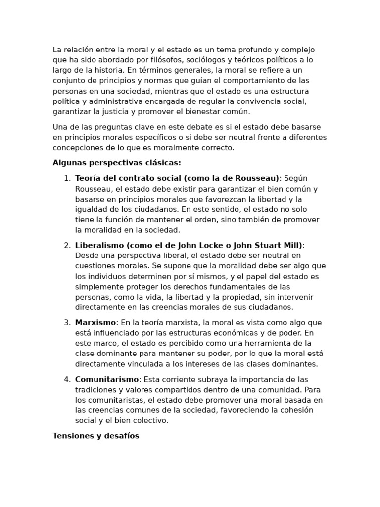 La relación entre la moral y el estado es un tema profundo y complejo que ha sido abordado por ...