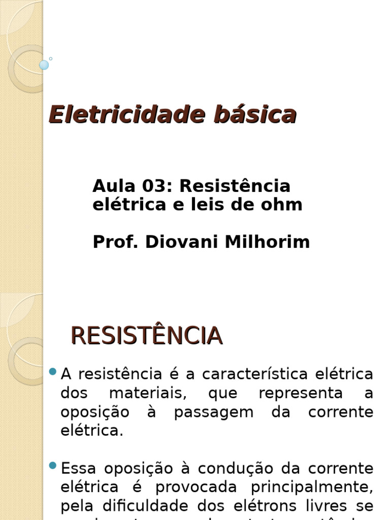 Aula03 Eletricidade | PDF | Resistência elétrica e condutividade | Condutor elétrico