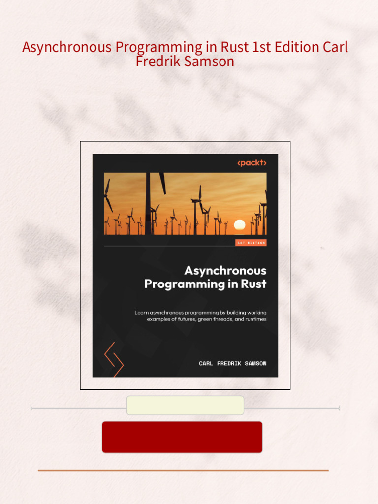 Instant download Asynchronous Programming in Rust 1st Edition Carl ... Instant download Asynchronous Programming in Rust 1st Edition Carl ...