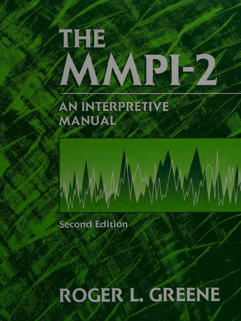 The MMPI-2- An Interpretive Manual -- Greene, Roger L; Greene, Roger L_ MMPI-2-MMPI -- Volume ...