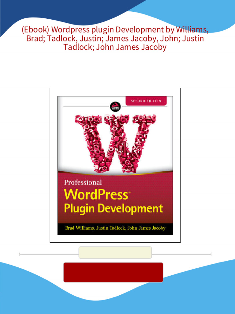 (Ebook) Wordpress Plugin Development by Williams, Brad Tadlock, Justin James Jacoby, John Justin ...