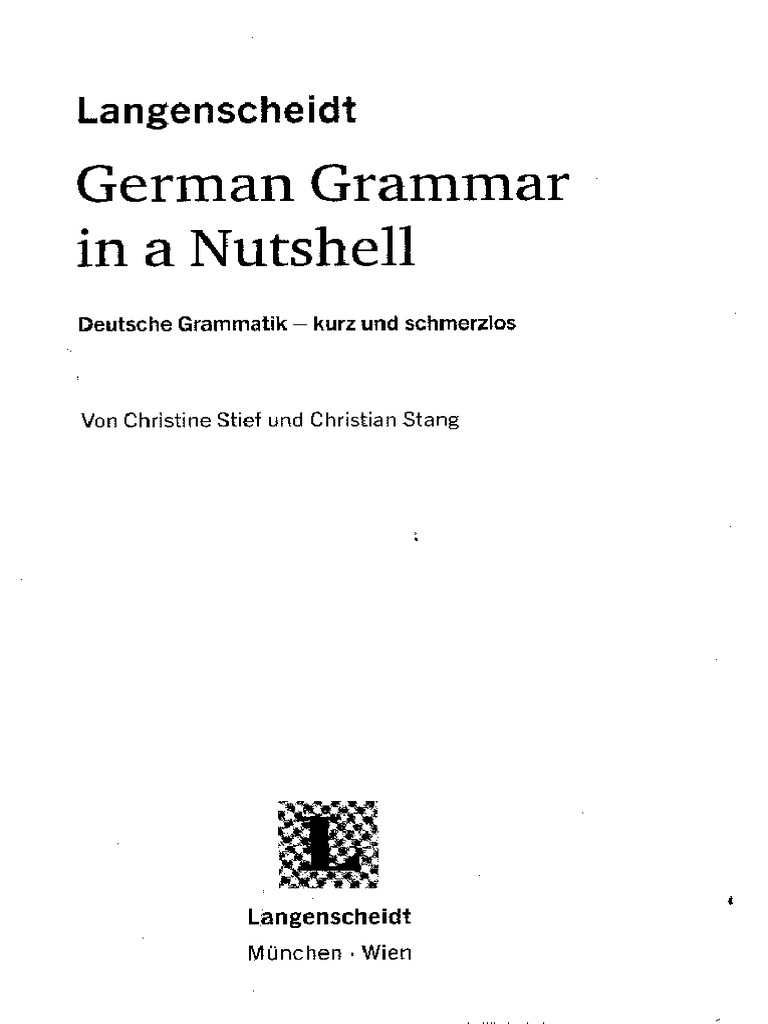 German Grammar in A Nutshell (Deutsche Grammatik-Kurz Und Schmerzlos ...