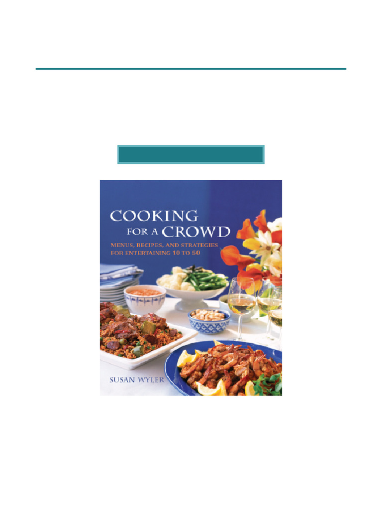 Accept Cooking For A Crowd Menus, Recipes, and Strategies For ...