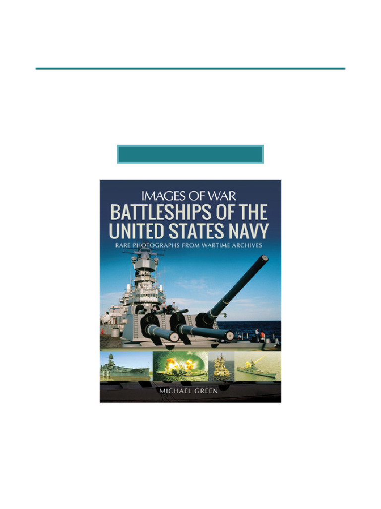 Use Battleships of the United States Navy Rare Photographs from Wartime ...