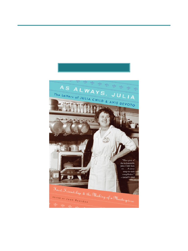 Hot Pick As Always, Julia The Letters of Julia Child & Avis DeVoto pdf docx | PDF