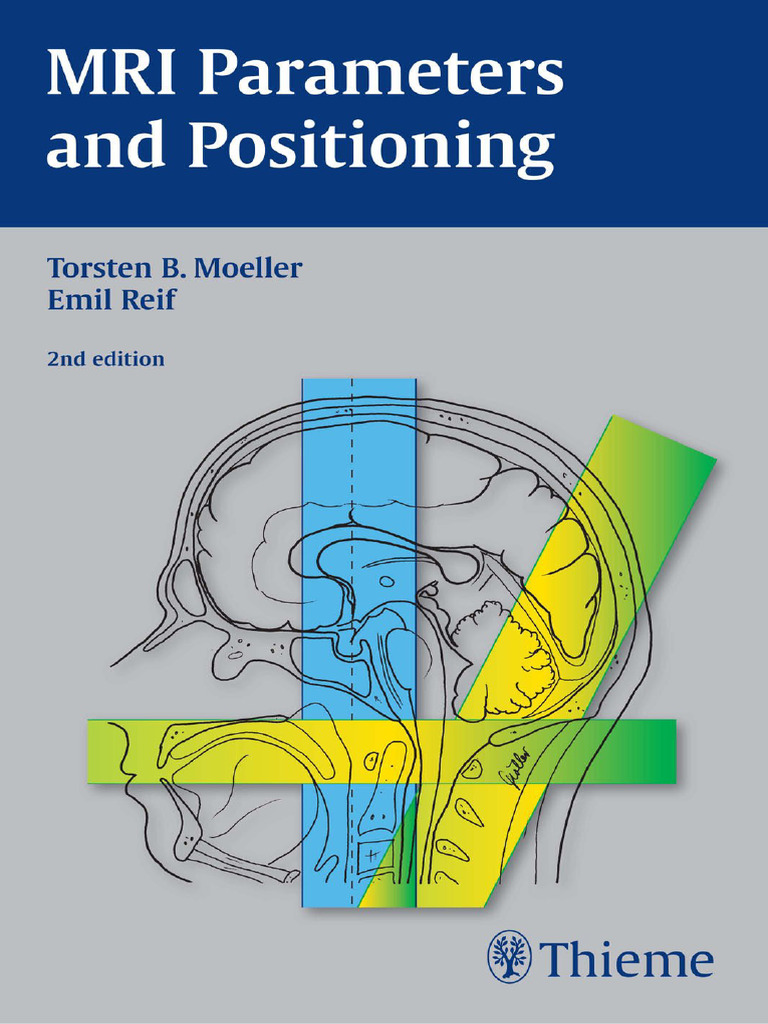 2010_MRI Parameters and Positioning - Torsten B. Moller | PDF ...