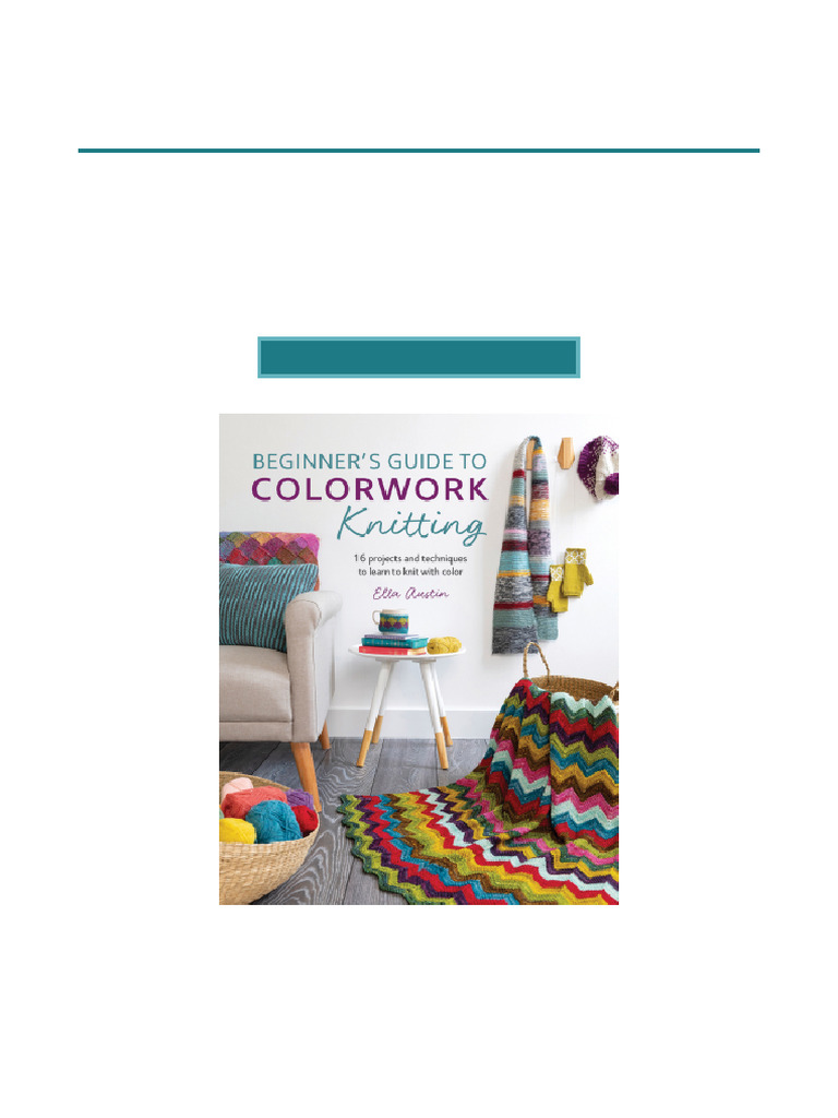 Colorwork Knitting: 16 Beginner Projects | PDF