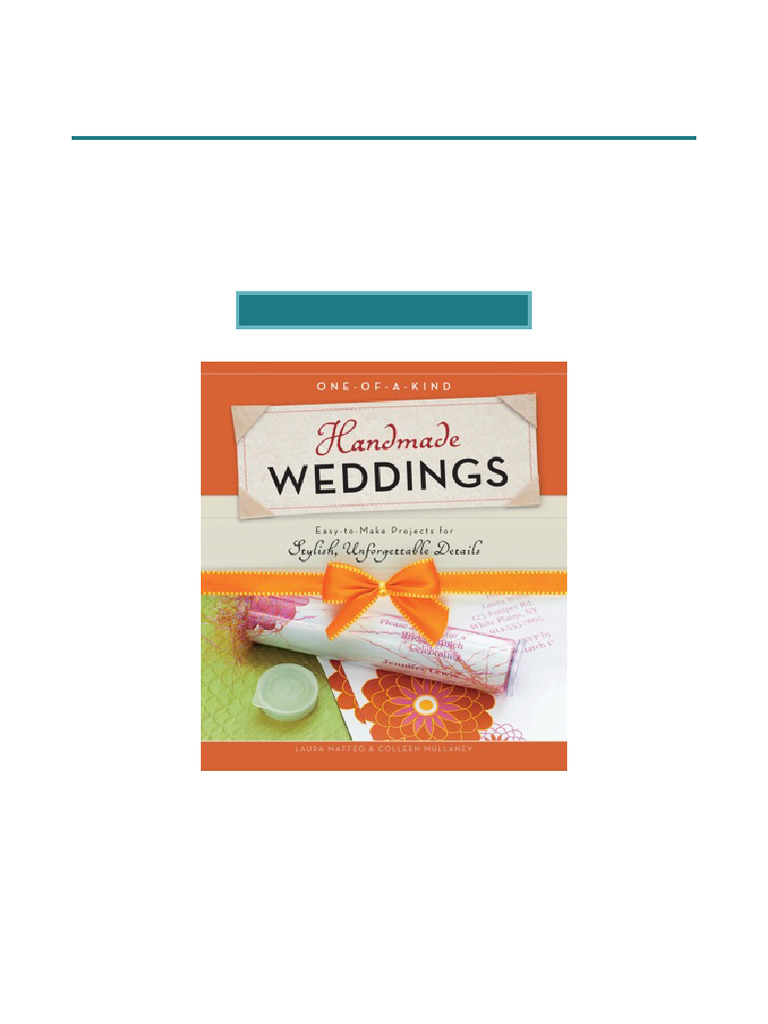 Learn More One of A Kind Handmade Weddings Easy To Make Projects For Stylish, Unforgettable ...