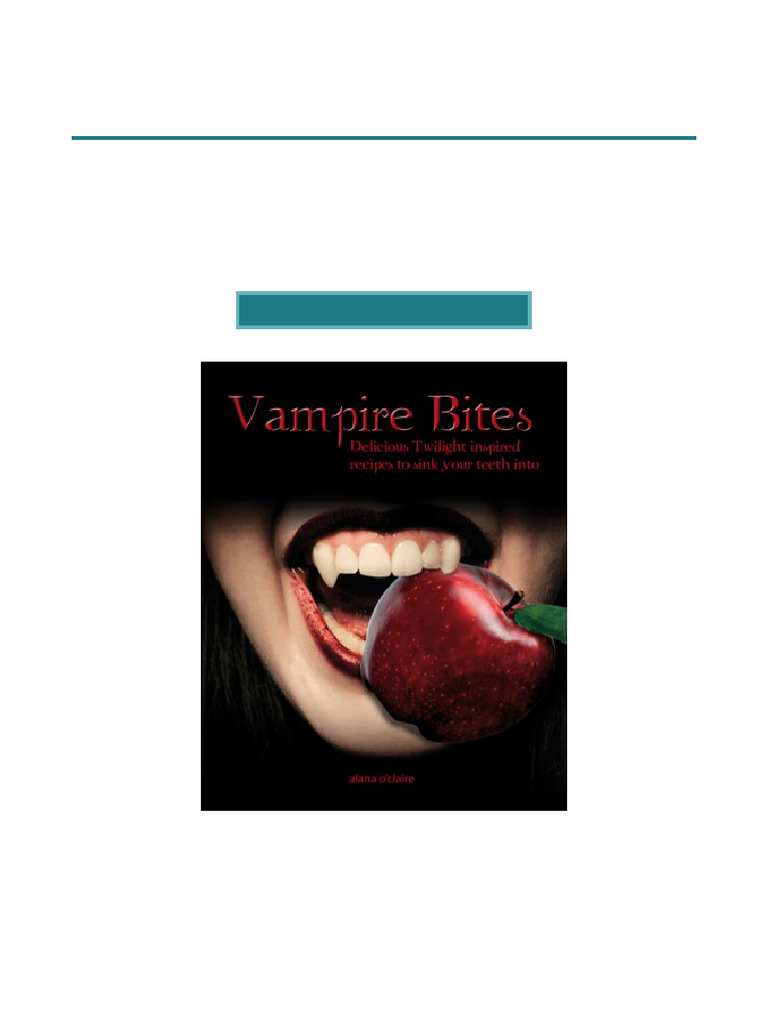 Everyone Loves Vampire Bites Delicious Twilight Inspired Recipes To ...