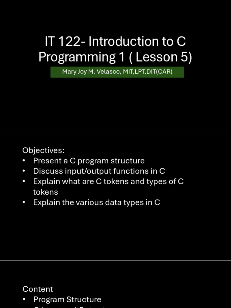 IT 122-Introduction To C Programming 1 (Lesson 5) : Mary Joy M. Velasco, MIT, LPT, DIT (CAR ...