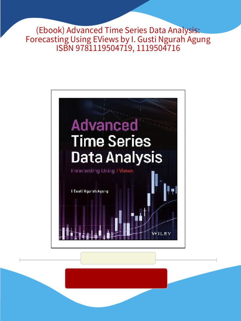 (Ebook) Advanced Time Series Data Analysis: Forecasting Using Eviews by I. Gusti Ngurah Agung ...