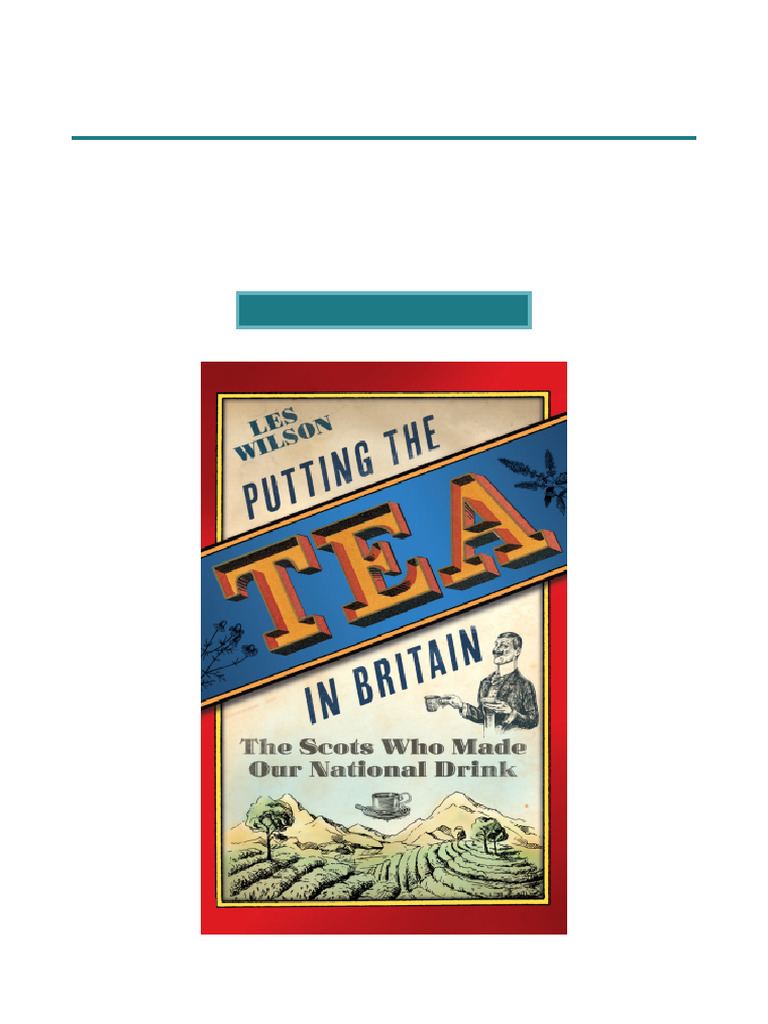 Install Putting The Tea in Britain The Scots Who Made Our National ...