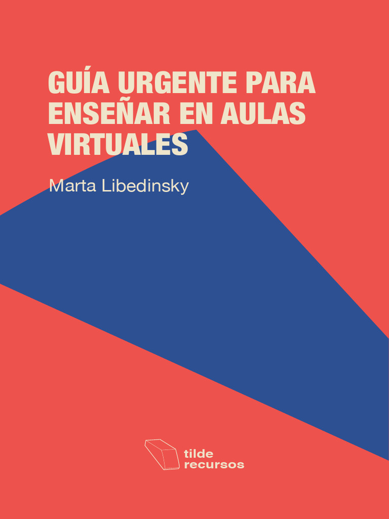 Recursos Guía Urgente para Aulas Virtuales | PDF | Alfabetización Informacional | Enseñando