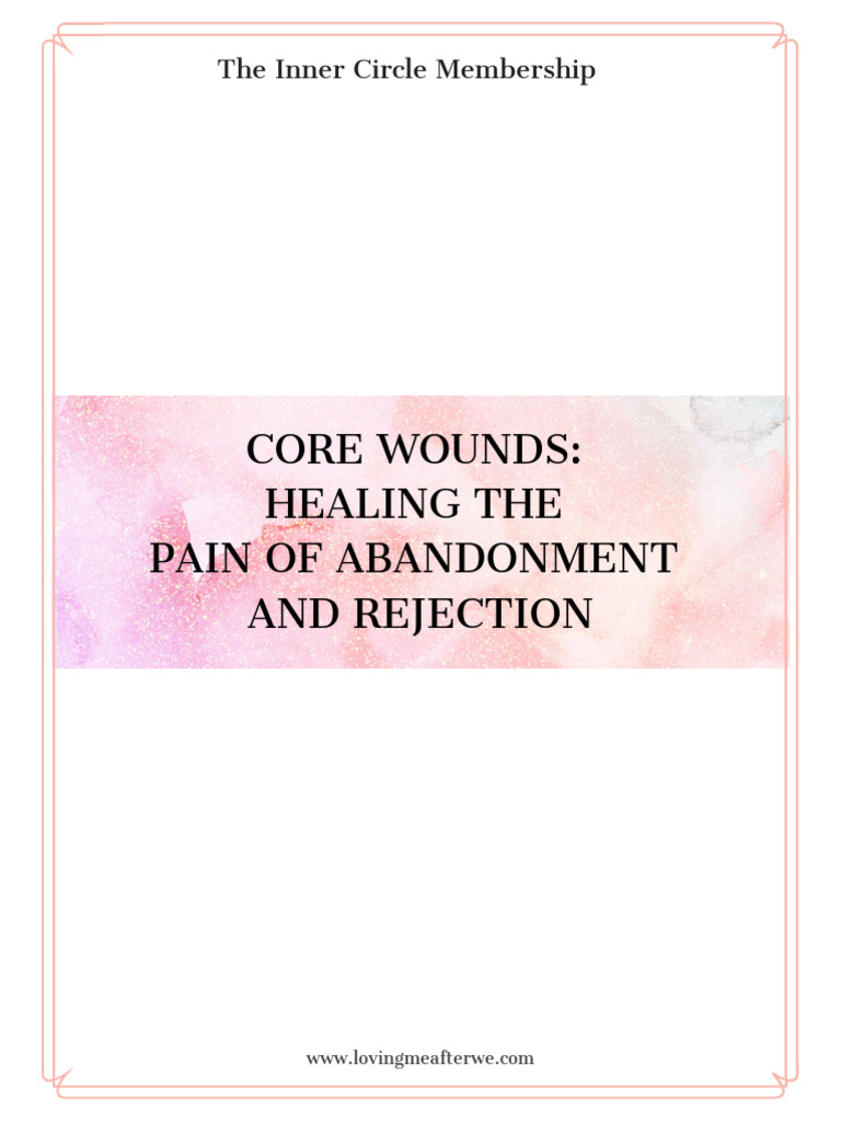 Core Wounds - Healing The Pain of Abandonment and Rejection WORKBOOK ...