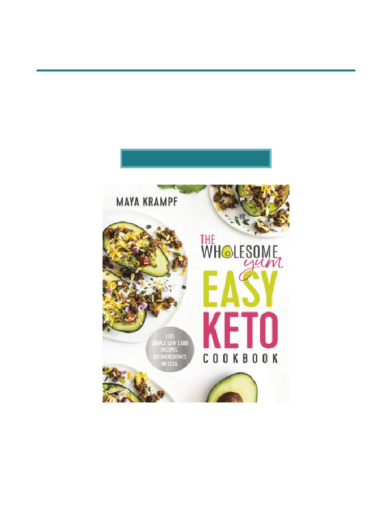 Dig Into The Wholesome Yum Easy Keto Cookbook 100 Simple Low Carb ...