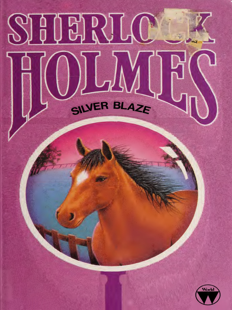 Silver Blaze (Sherlock Holmes) - Arthur Conan Doyle - Sherlock Holmes ...