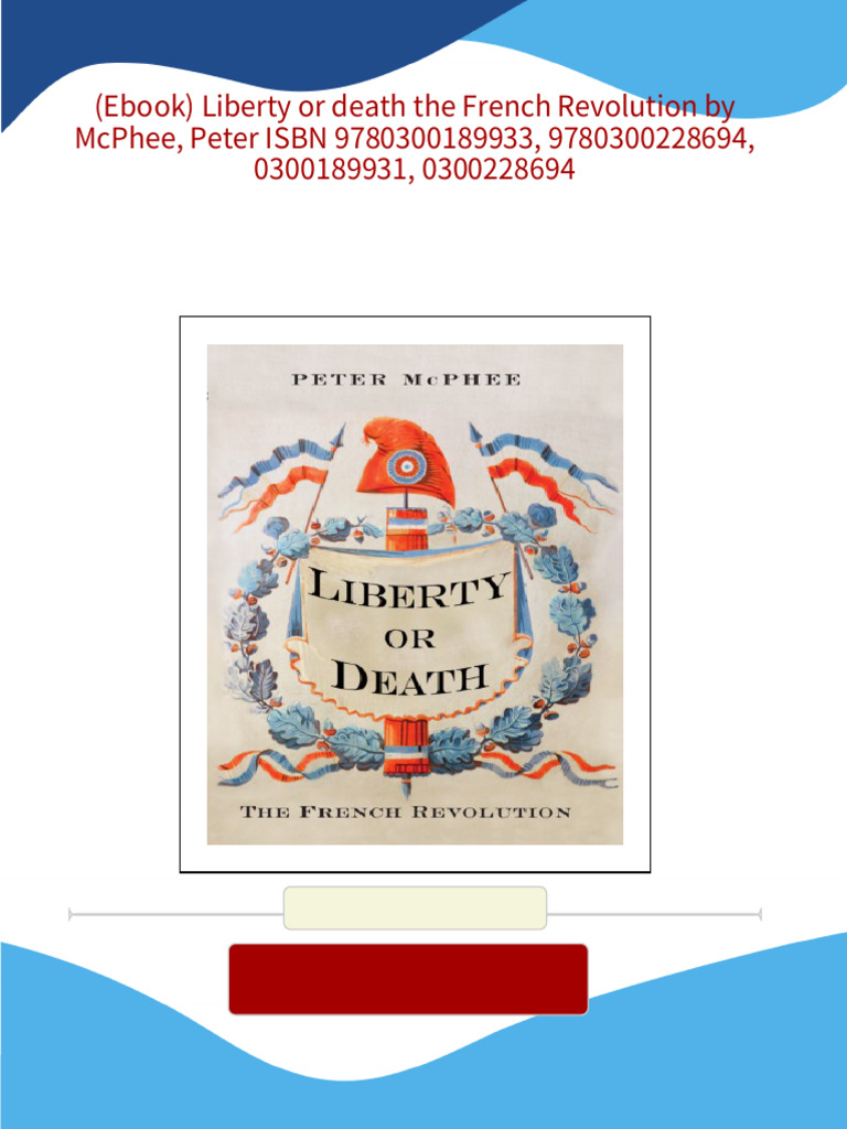 (Ebook) Liberty or Death The French Revolution by Mcphee, Peter Isbn ...