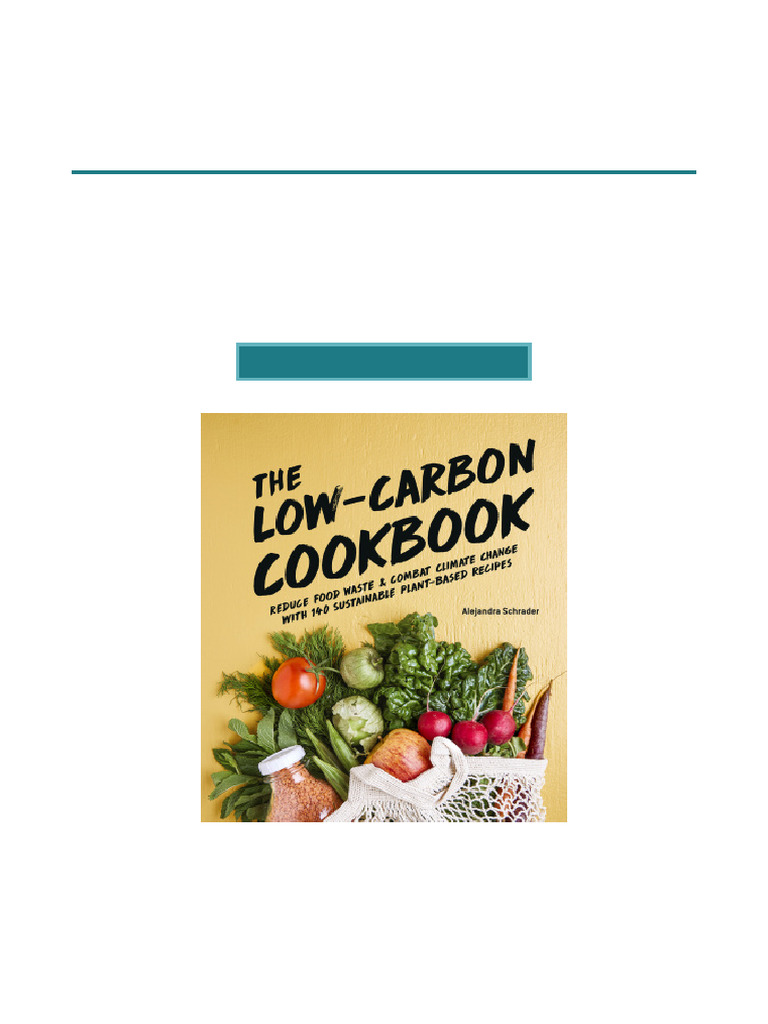 Breakthrough Read The Low Carbon Cookbook & Action Plan Reduce Food ...