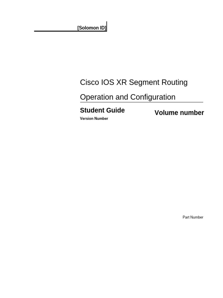 17_Cisco IOS XR Segment Routing Operation and Configuration_ - Student ... 17_Cisco IOS XR Segment Routing Operation and Configuration_ - Student ...