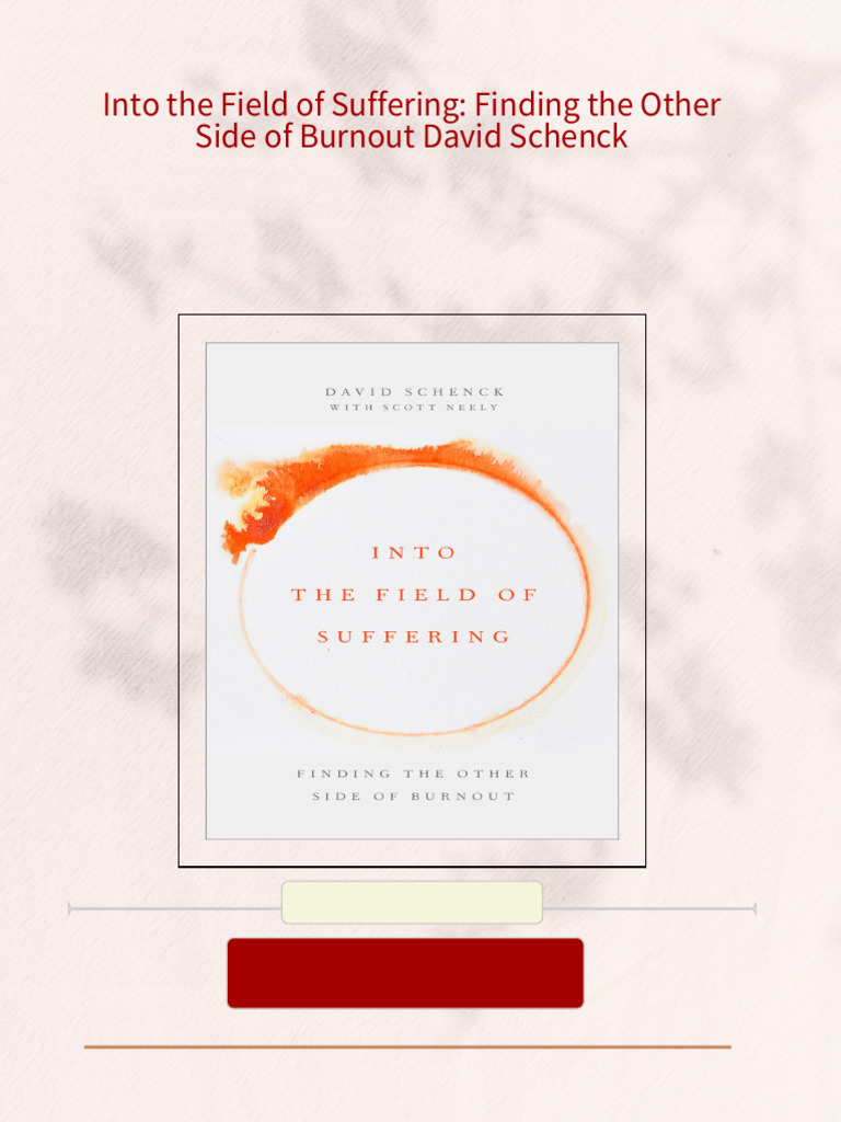 Into The Field of Suffering: Finding The Other Side of Burnout David Schenck | PDF | Kite ...