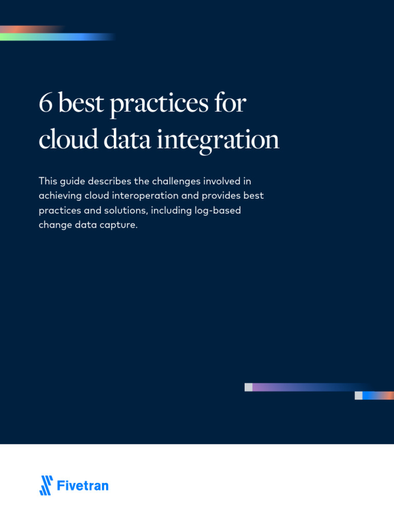 Fivetran 6 Best Practices For Cloud Data Integration | PDF | Cloud Computing | Databases
