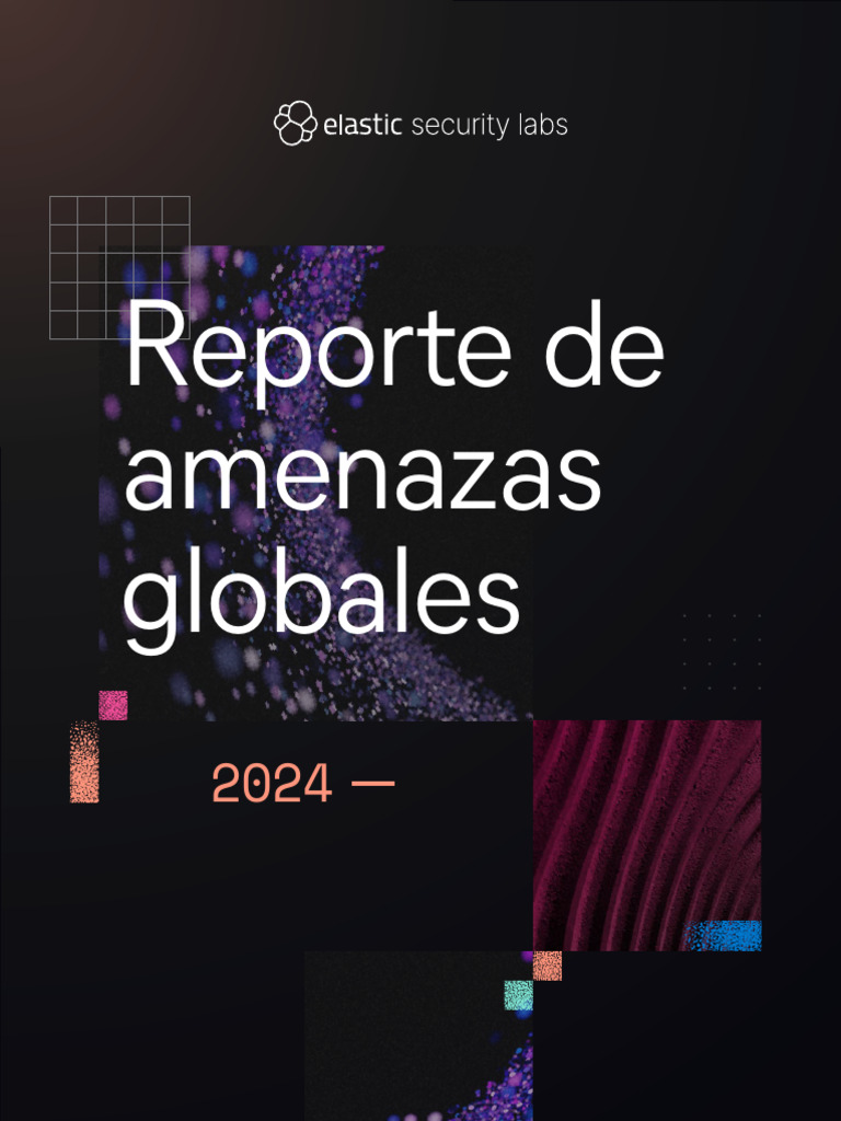 elastic-global-threat-report-2024 | PDF | Inteligencia artificial | Inteligencia (IA) y semántica