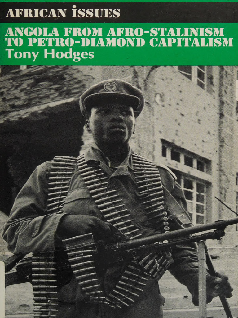 Angola From Afro-Stalinism To Petro-Diamond Capitalism (Tony Hodges) | PDF
