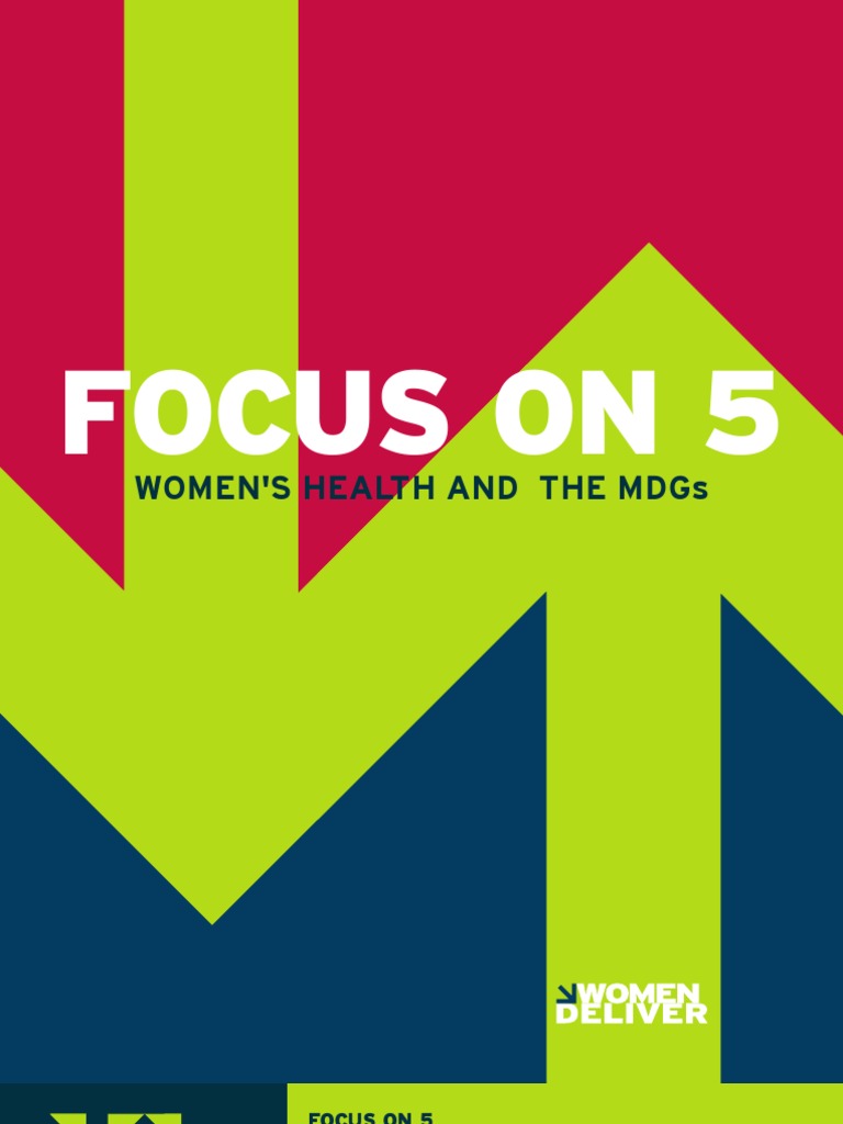 Focus On 5: Women'S Health and The Mdgs | PDF | Maternal Death ...