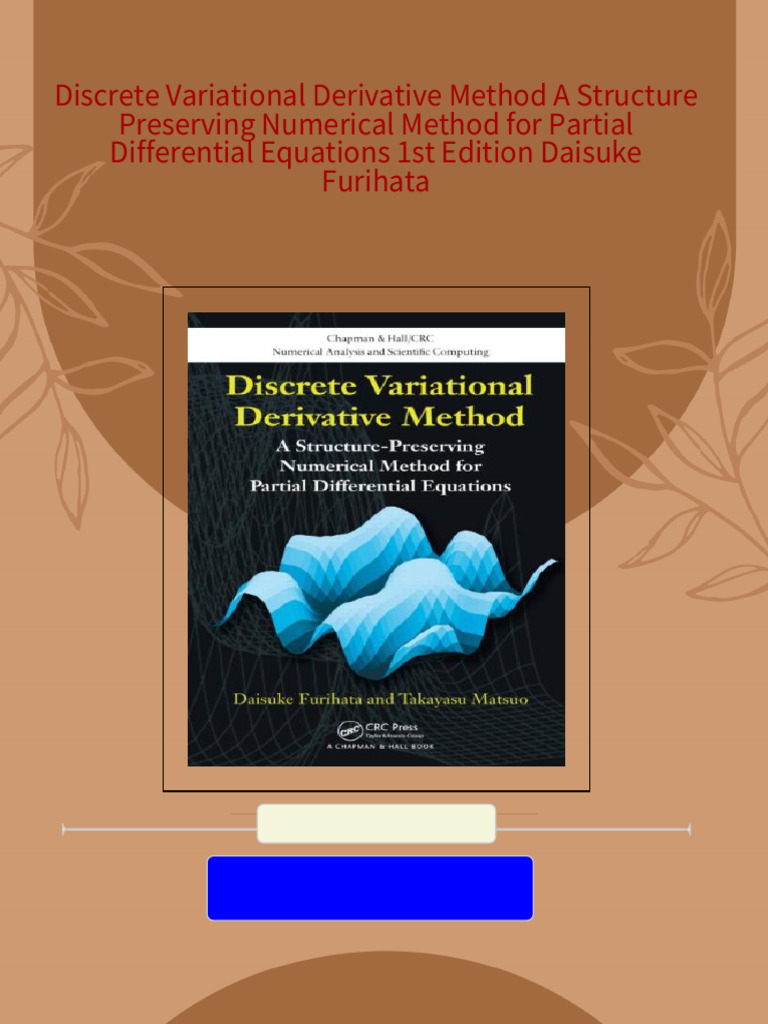 Discrete Variational Derivative Method A Structure Preserving Numerical ... Discrete Variational Derivative Method A Structure Preserving Numerical ...