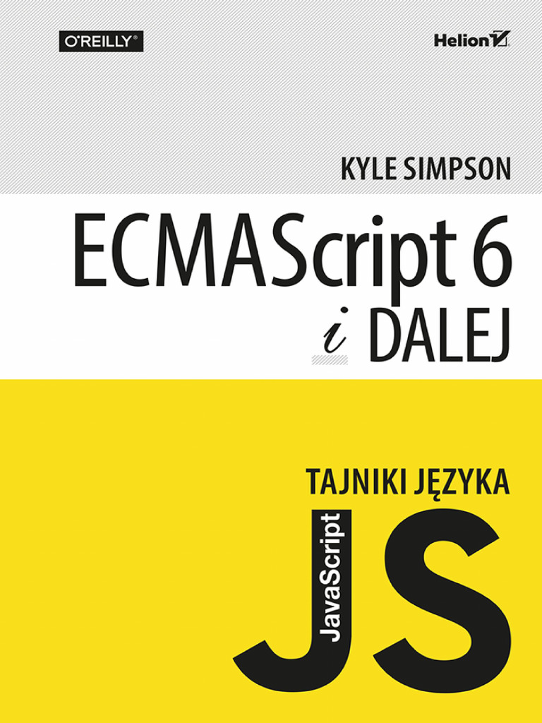 Tajniki Jezyka Javascript Ecmascript 6 I Dalej Kyle Simpson Helion | PDF