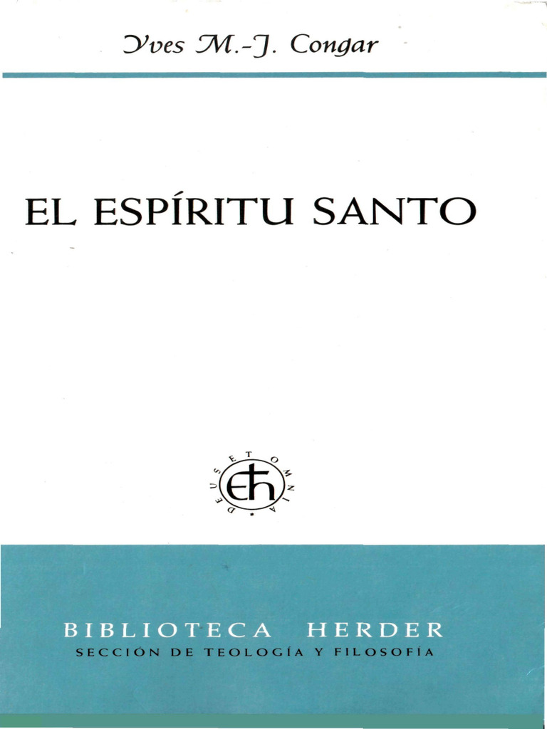 05.c. La Pneumatología Del Concilio Vaticano II en CONGAR, Y., El Espíritu Santo | PDF | Cristo ...