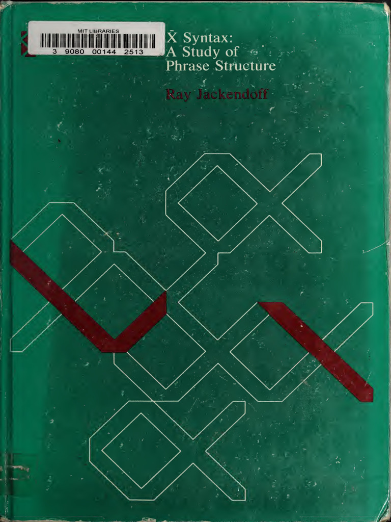 X Syntax a Study of Phrase Structure (Ray S. Jackendoff) (Z-lib.org) | PDF | Lexical Semantics ...