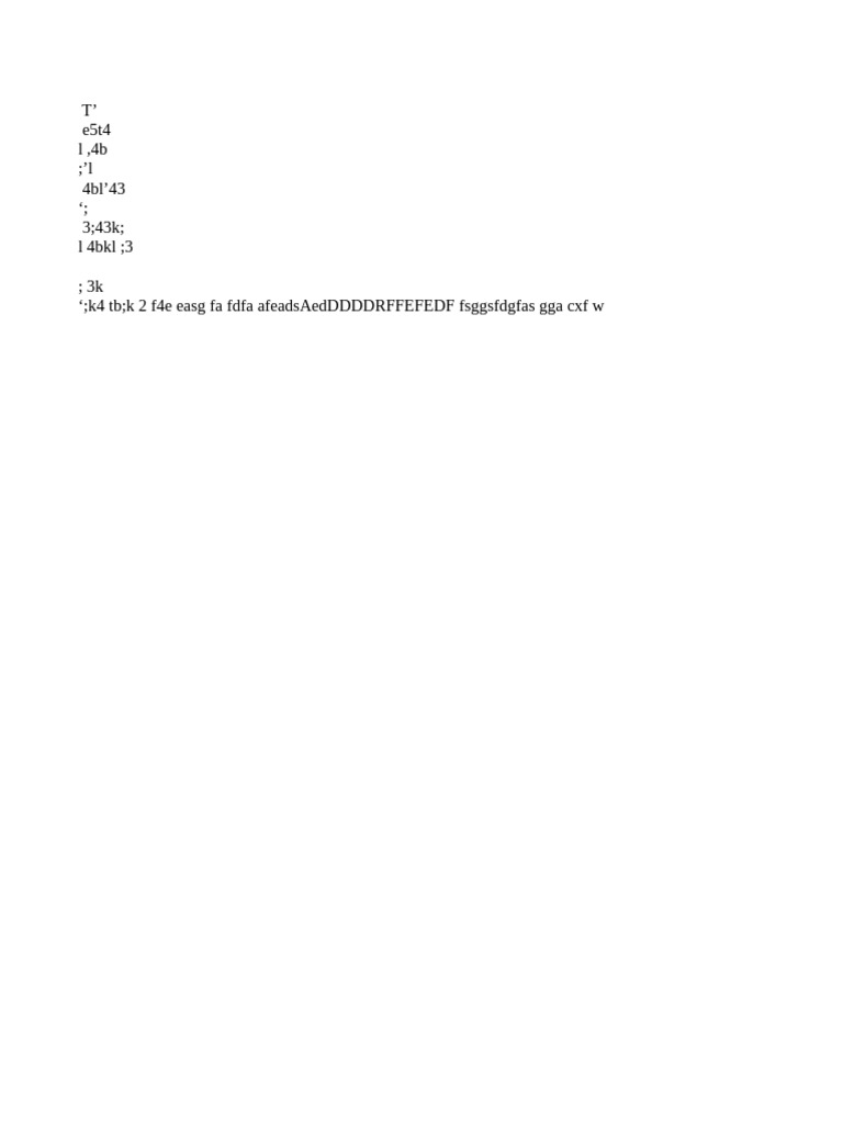 T' E5T4 L, 4B 'L 4Bl'43 3 43K L 4Bkl 3 3K K4 TB K 2 F4E Easg Fa Fdfa Afeadsaedddddrffefedf ...