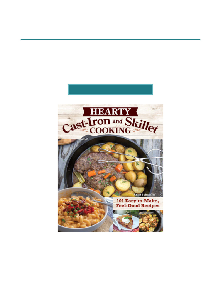 Secure Copy Hearty Cast Iron and Skillet Cooking 101 Easy to Make, Feel ...