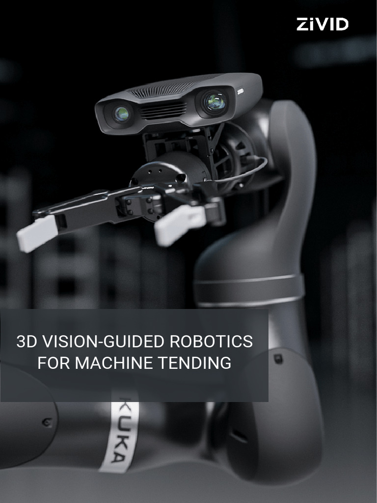 3D Vision-Guided Robotics For Machine Tending | PDF | Accuracy And Precision | Robot