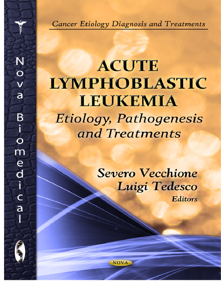 Acute Lymphoblastic Leukemia: Etiology, Pathogenesis and Treatments ...