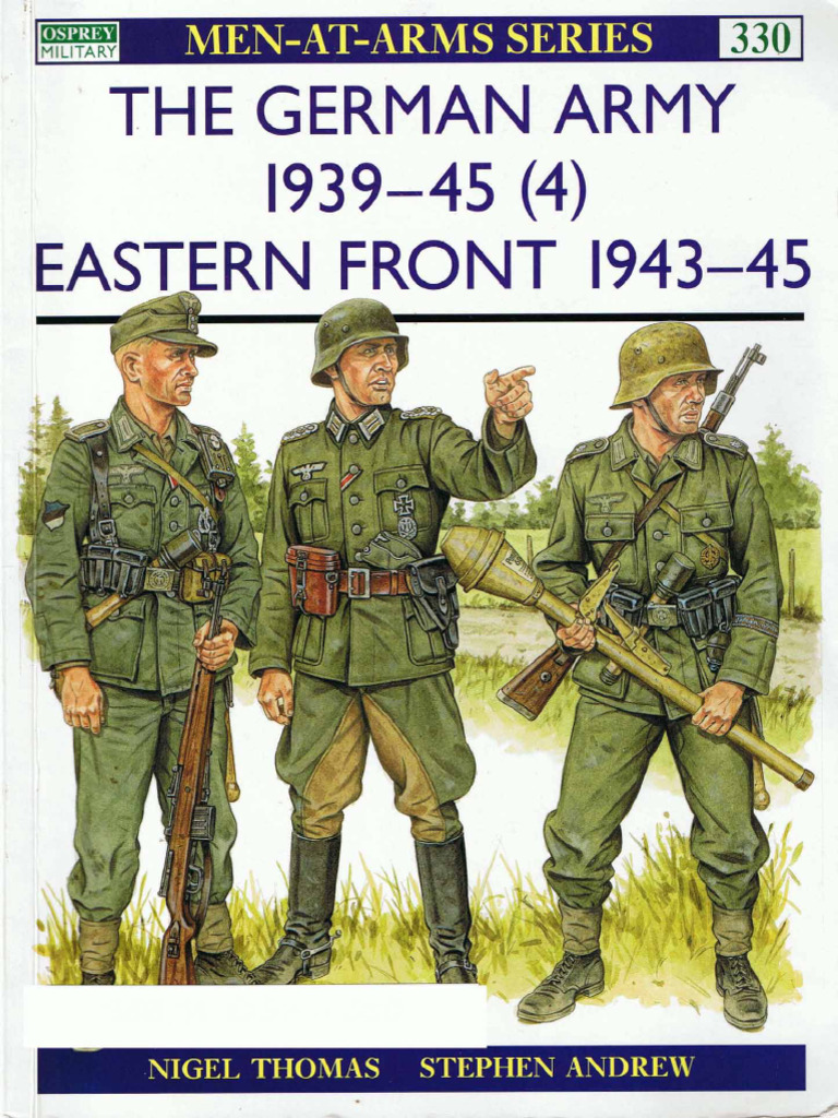Osprey Men at Arms 330 German Army 1939-45 4 Eastern Front 1943-45 | PDF