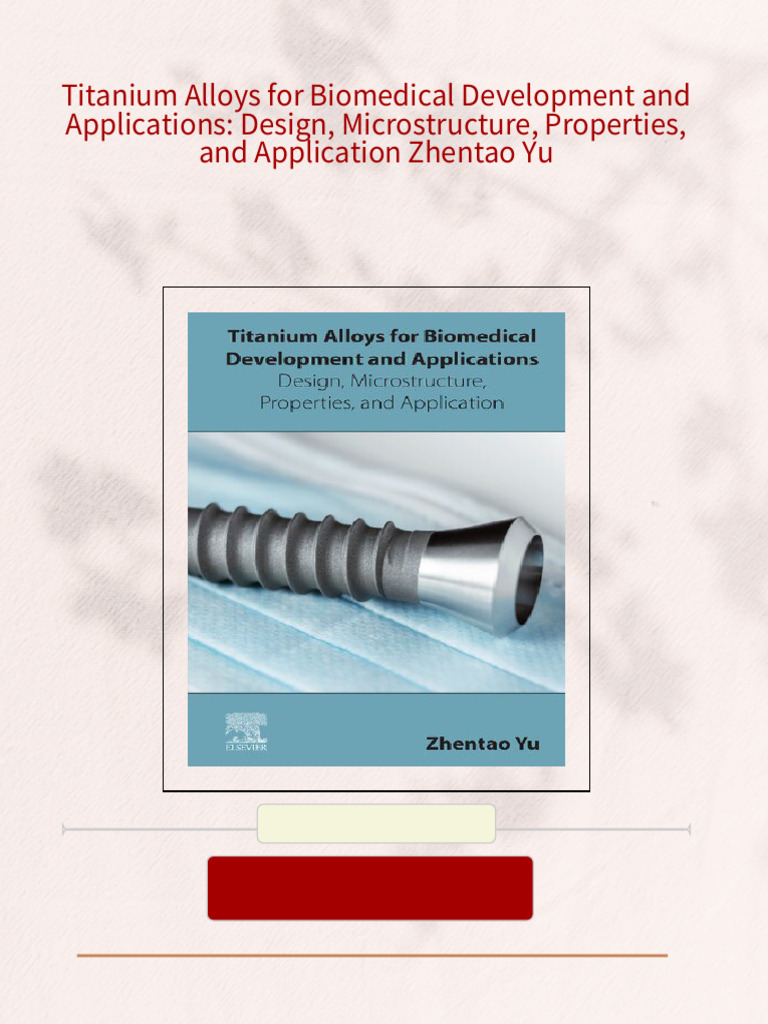 Titanium Alloys For Biomedical Development and Applications: Design, Microstructure, Properties ...