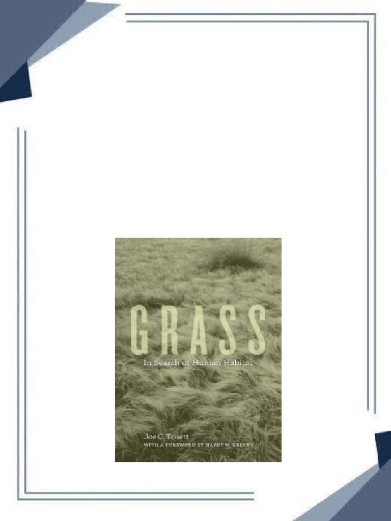 Full Download Grass in Search of Human Habitat 1st Edition Joe C ...
