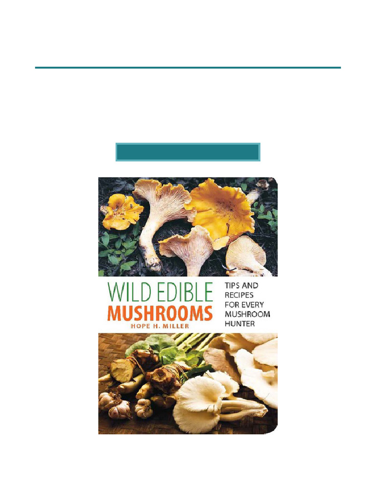 Grab Wild Edible Mushrooms Tips and Recipes For Every Mushroom Hunter Readable PDF Download ...