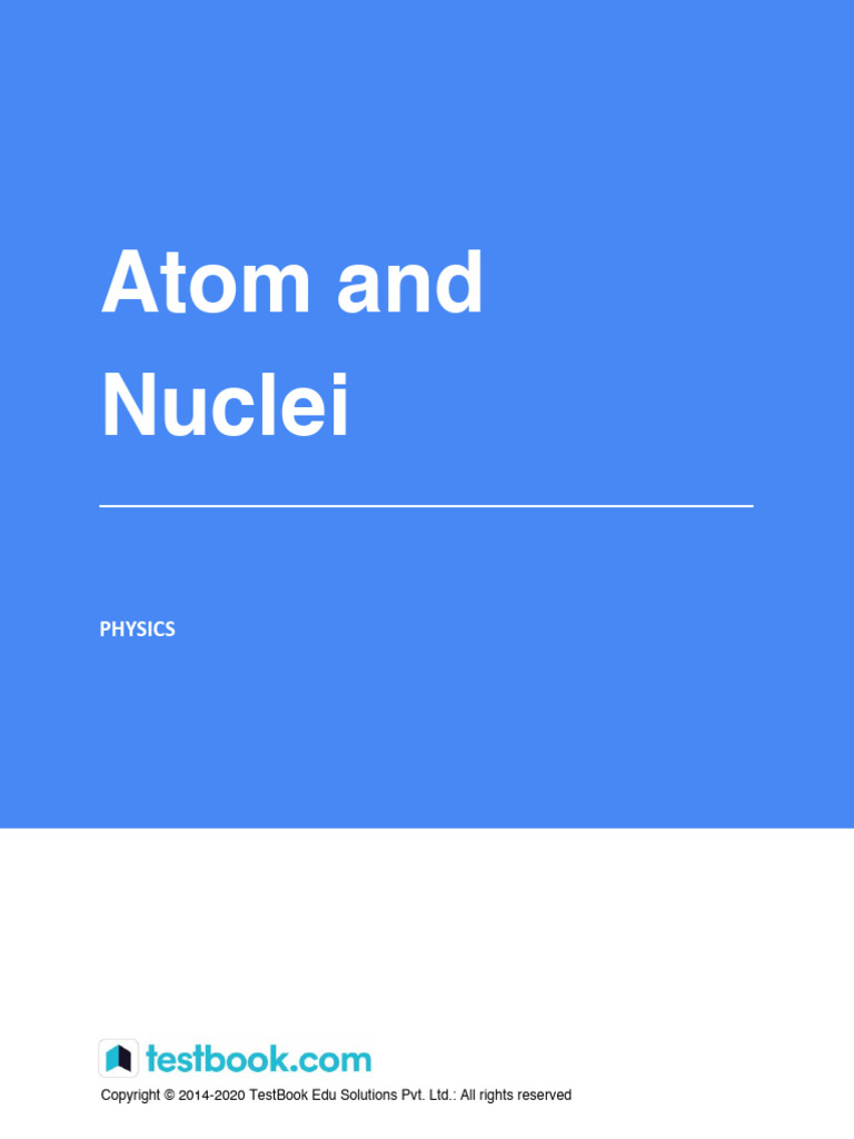 Atomic and Nuclear - Study Notes | PDF | Radioactive Decay | Atomic Nucleus