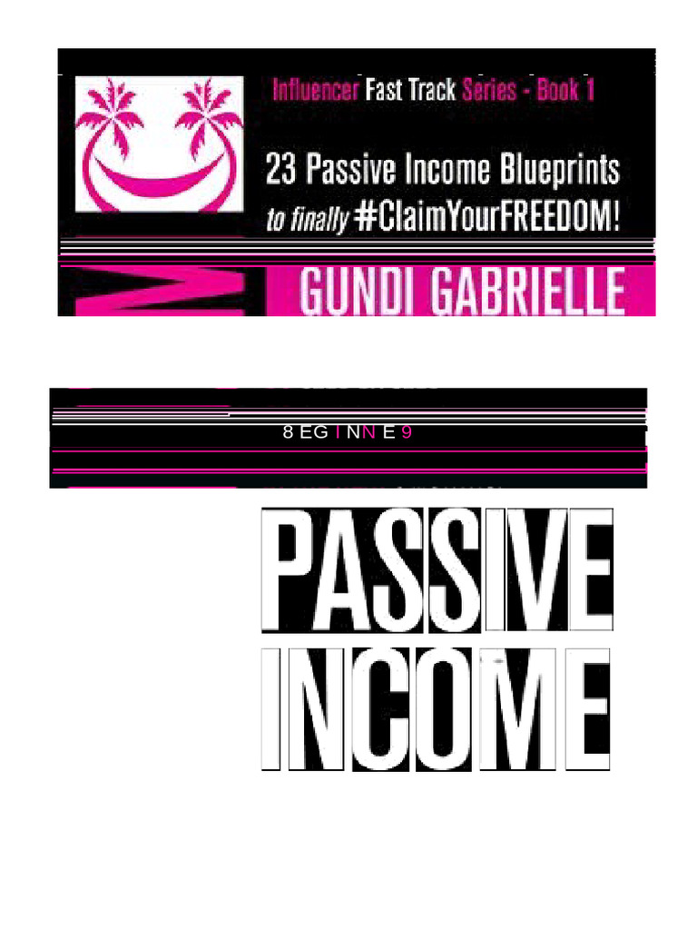 2019 Passive Income Freedom by Gundi Gabrielle 23 Passive Income Blueprints | PDF