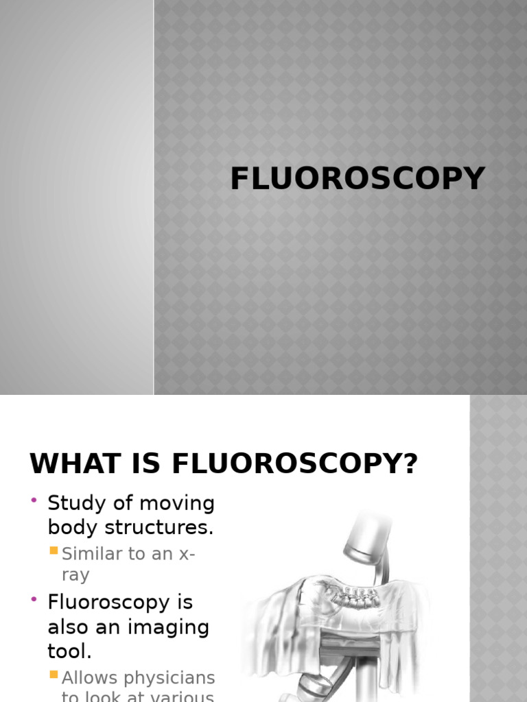 Understanding Fluoroscopy Imaging | PDF | X Ray | Clinical Medicine
