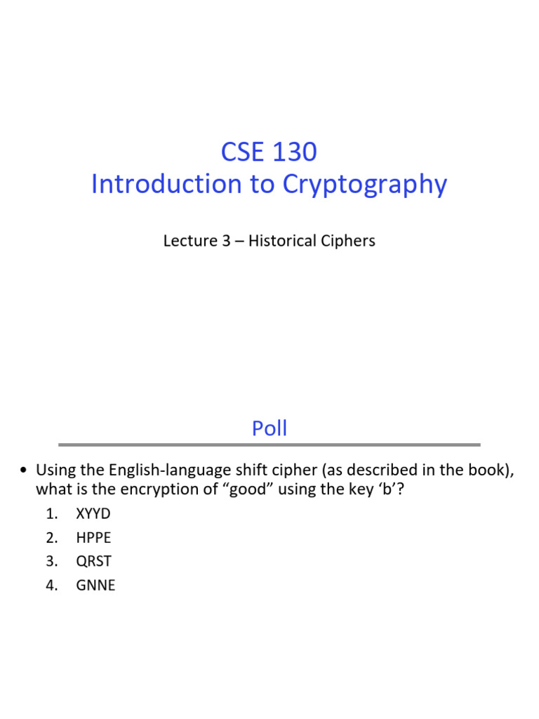 CSE 130 Lecture 03 - Historical Ciphers - Tentative | PDF | Key (Cryptography) | Encryption