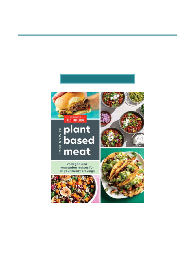 Just Released Cooking With Plant Based Meat 75 Satisfying Recipes Using ...