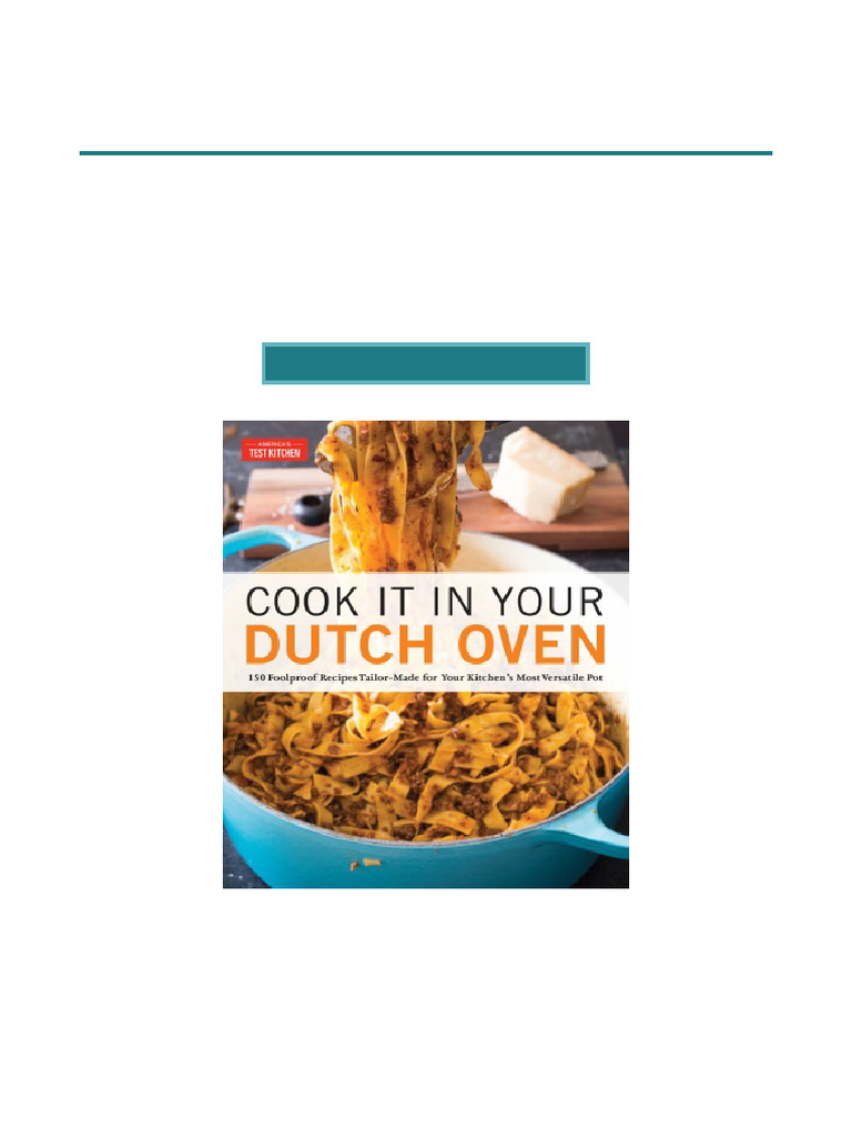 Most Wanted Cook It in Your Dutch Oven 150 Foolproof Recipes Tailor ...
