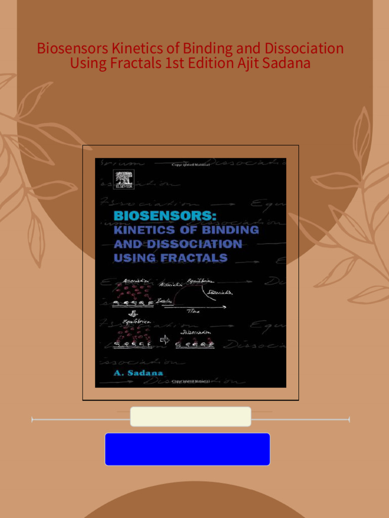 Biosensors Kinetics of Binding and Dissociation Using Fractals 1st Edition Ajit Sadana All ...