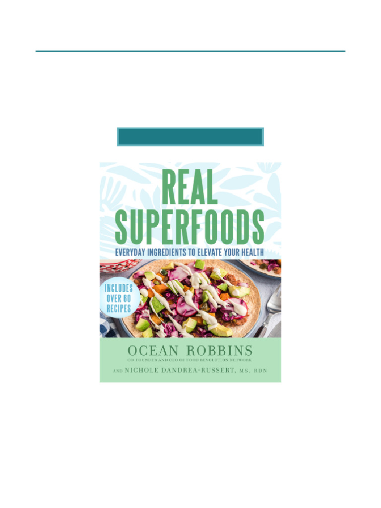 Deep Dive Real Superfoods Everyday Ingredients to Elevate Your Health ...